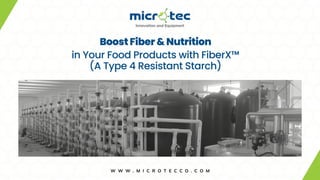 Boost Fiber & Nutrition in Your Food Products with FiberX™ (A Type 4 ...