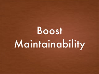 Boost Maintainability | PPT