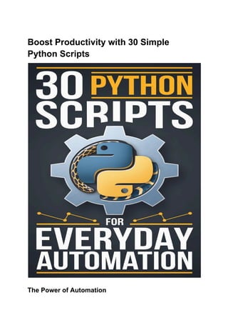 Boost Productivity with 30 Simple Python Scripts.pdf