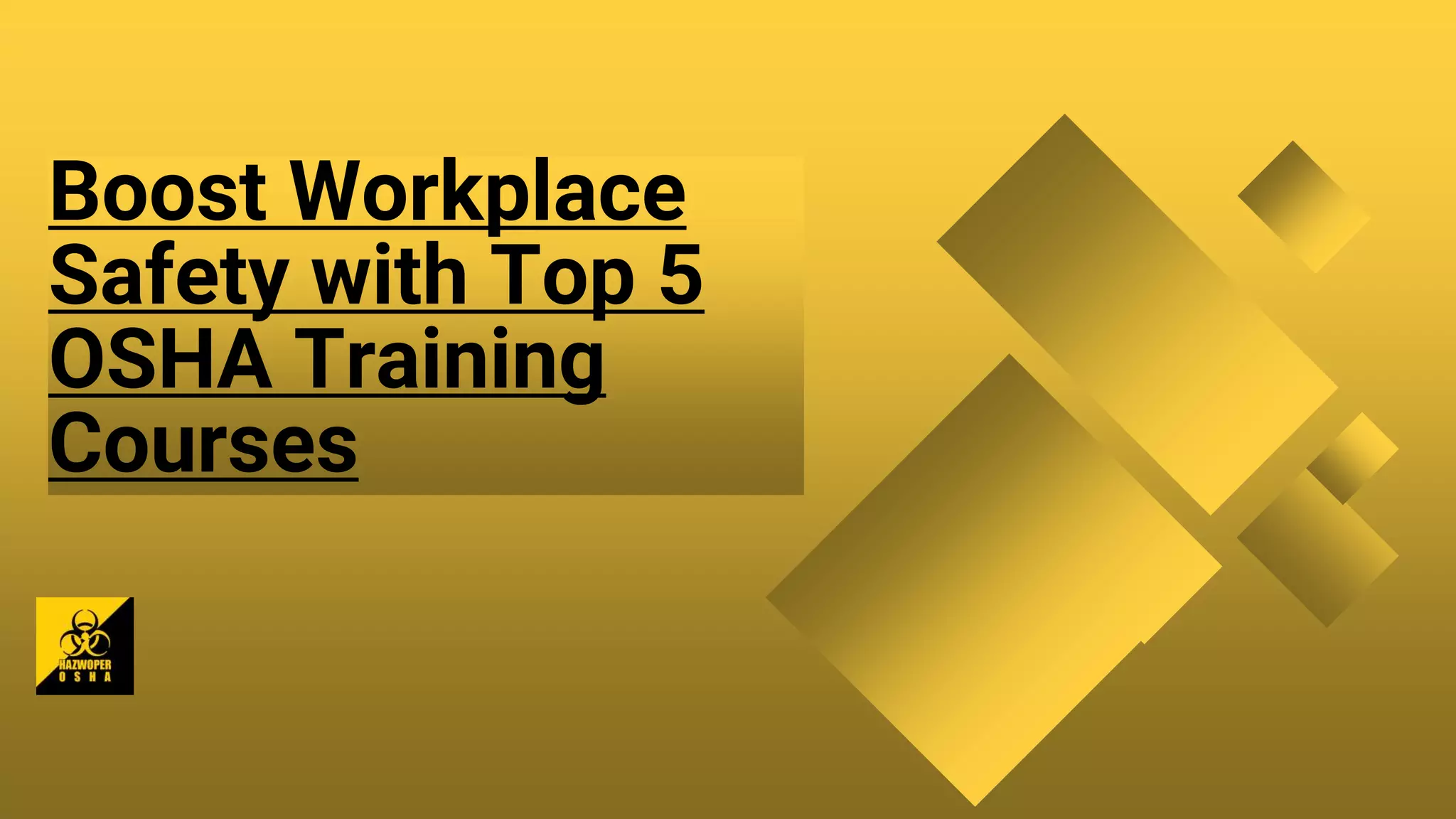 Boost Workplace Safety with Top 5 OSHA Training Courses | PPTX