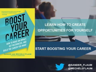 Boost Your Career | Learn How To Create Opportunities For Yourself ...