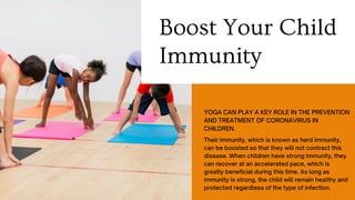 Boost your chid imunity through yoga. | PPT