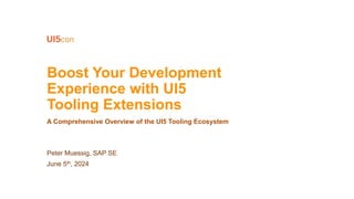 UI5con 2024 - Boost Your Development Experience with UI5 Tooling Extensions | PPTX | Web ...