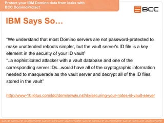 Protect your IBM Domino data from leaks with BCC DominoProtect | PPT
