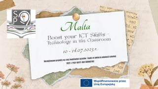 Boost your ICT Skills - Technology in th Classroom, Malta 2023 | PDF