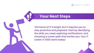 Boost Your IT Career: A Roadmap to Success in 2025 | PPT