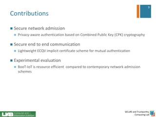 BooT-IoT: A Privacy-Aware Authentication Scheme for Secure Bootstrapping of IoT Nodes | PPT