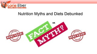 Nutrition and Diet Myths Debunked | PPTX