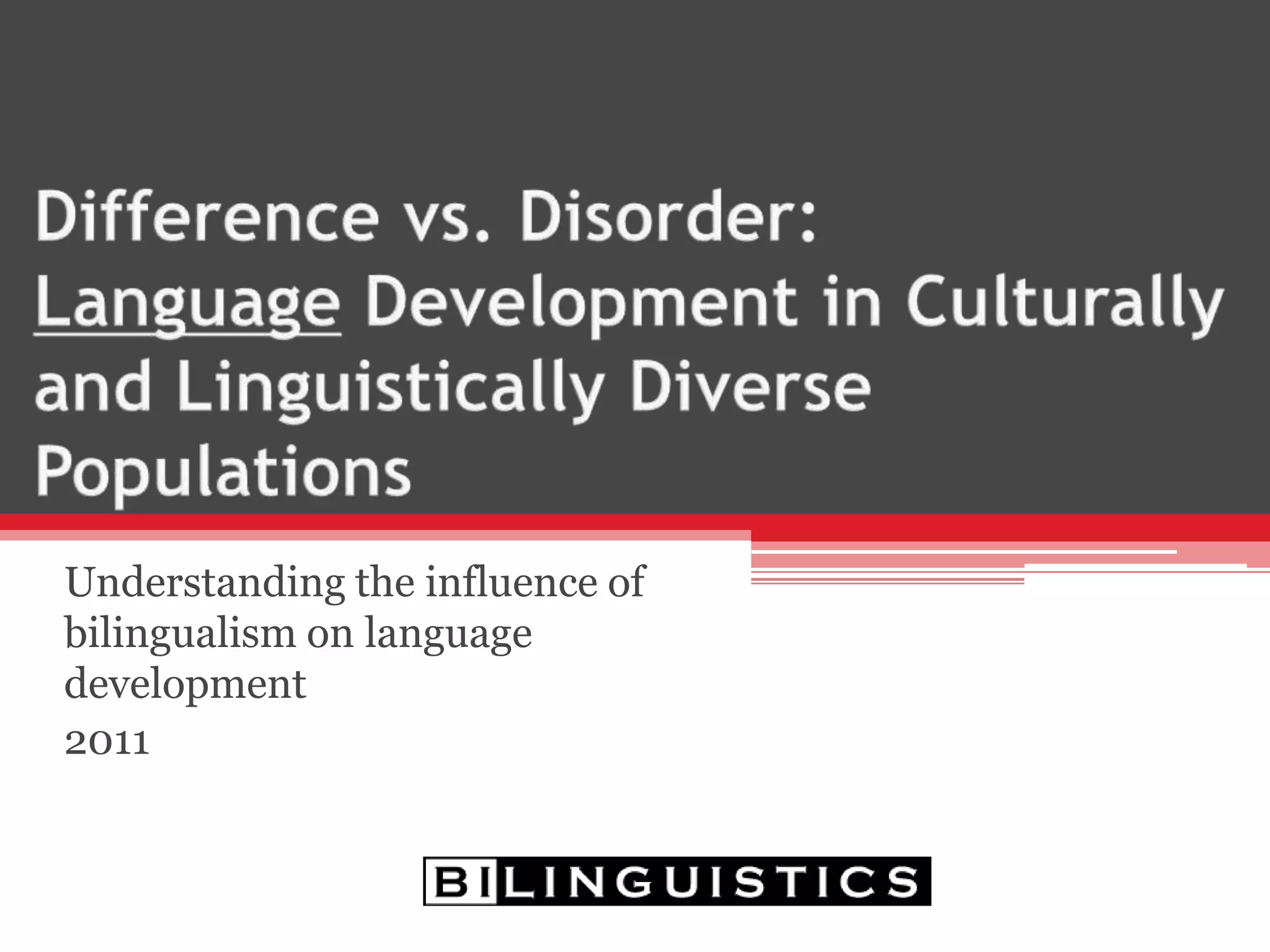 Difference vs. Disorder: Language Development in Culturally and ...