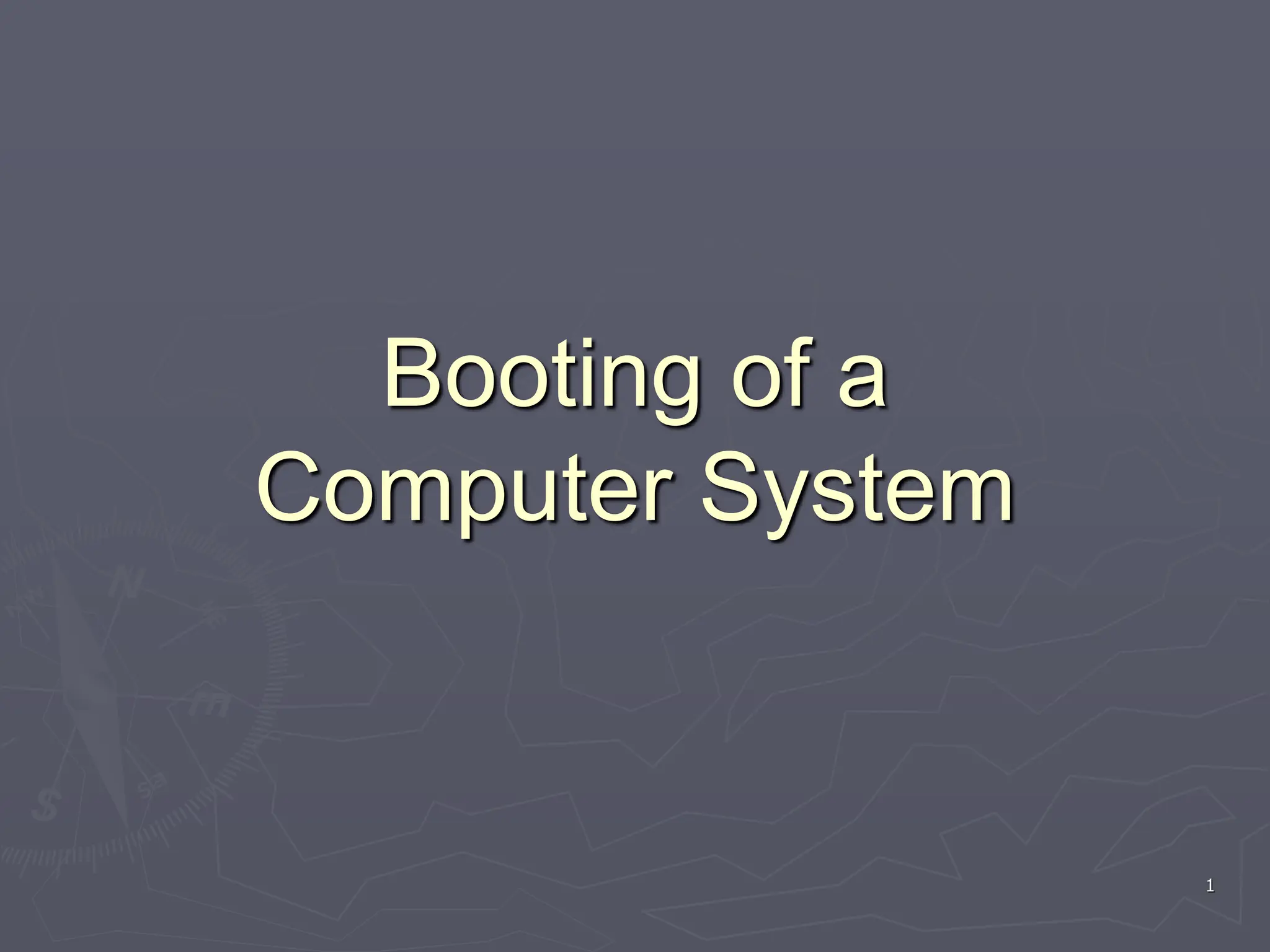 Booting how boot to the system and details | PPT