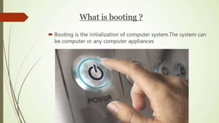 Booting process of computer | PPTX | Operating Systems | Computer ...