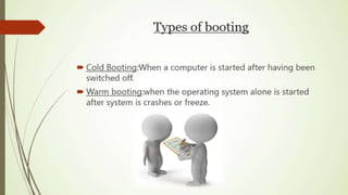 Booting process of computer | PPTX