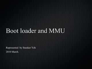 Bootloader and MMU (english) | PPT
