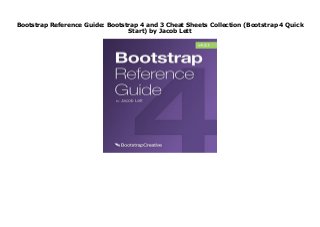 Bootstrap Reference Guide: Bootstrap 4 and 3 Cheat Sheets Collection ...