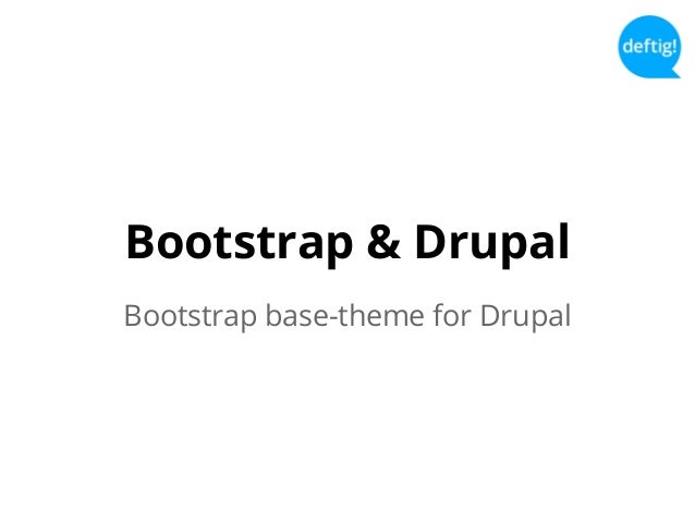 Bootstrap base theme for Drupal 7