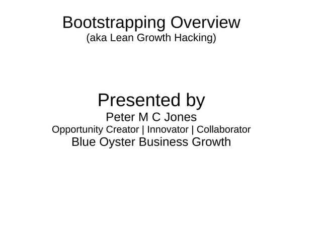 Bootstrapping & Growth Hacking - Overview | PPT