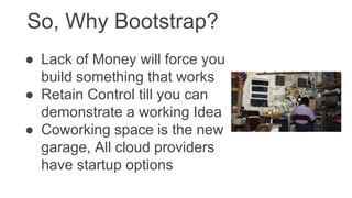 Bootstrap your startup - Learn logic & process that can be used to move ...