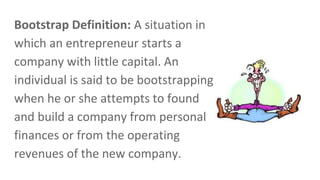 Bootstrapping Your Startup | PPT