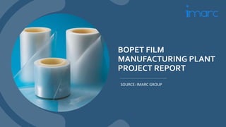 BOPET Film Manufacturing Process, Machinery Requirements and Project ...