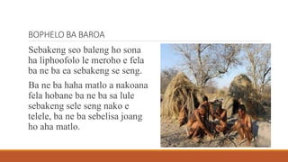 Bophelo Ba Baroa.pptx