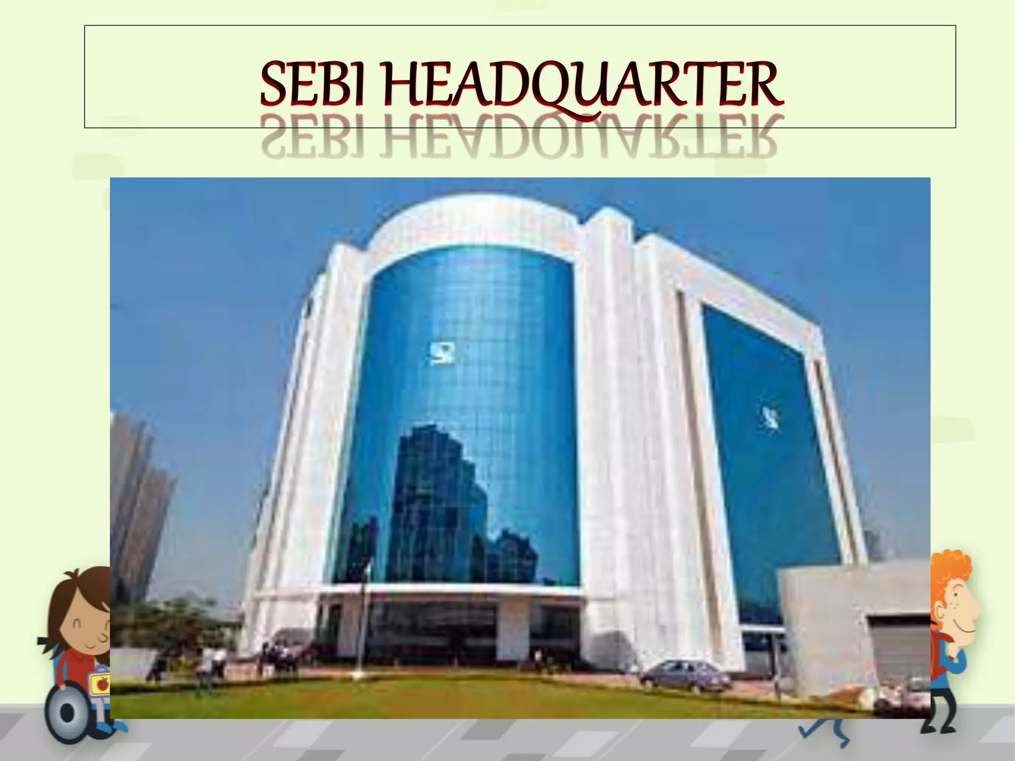 SEBI (Securities and Exchange Board of India) | PPT