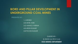 BORD AND PILLAR DEVELOPMENT IN UNDERGROUND COAL MINES ppt.pptx