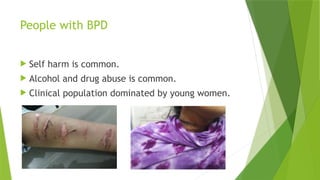 Borderline Personality Disorder (BPD) - Topic Presentation | PPTX