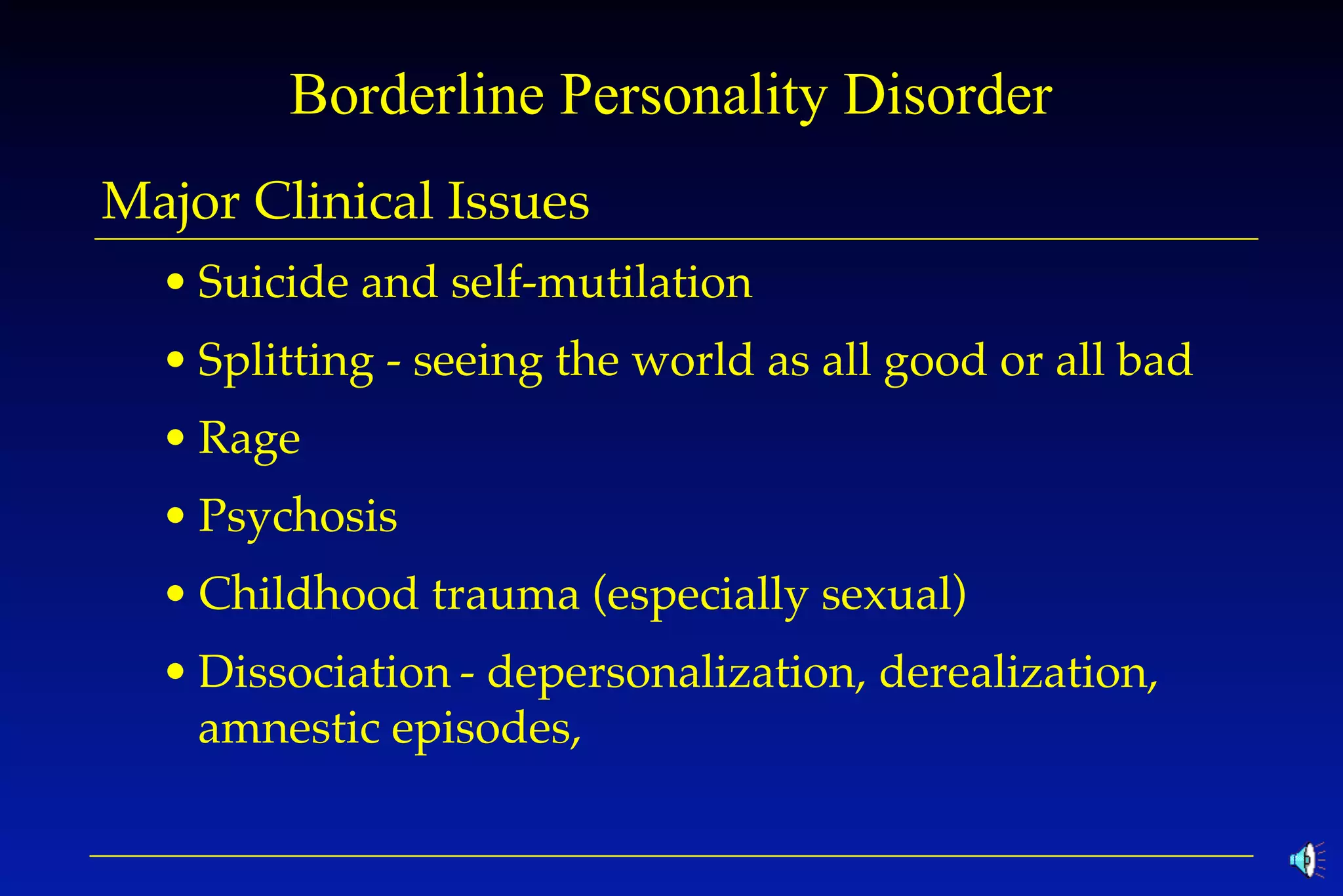 10.29.08: Cluster B - Borderline Personality Minilecture | PPT