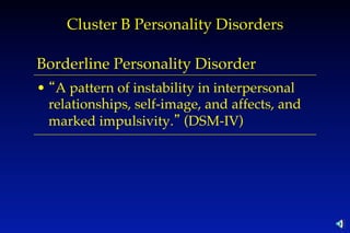 10.29.08: Cluster B - Borderline Personality Minilecture | PPT