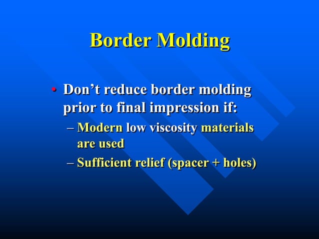 Border Molding.ppt | Dental Health | Diseases and Conditions