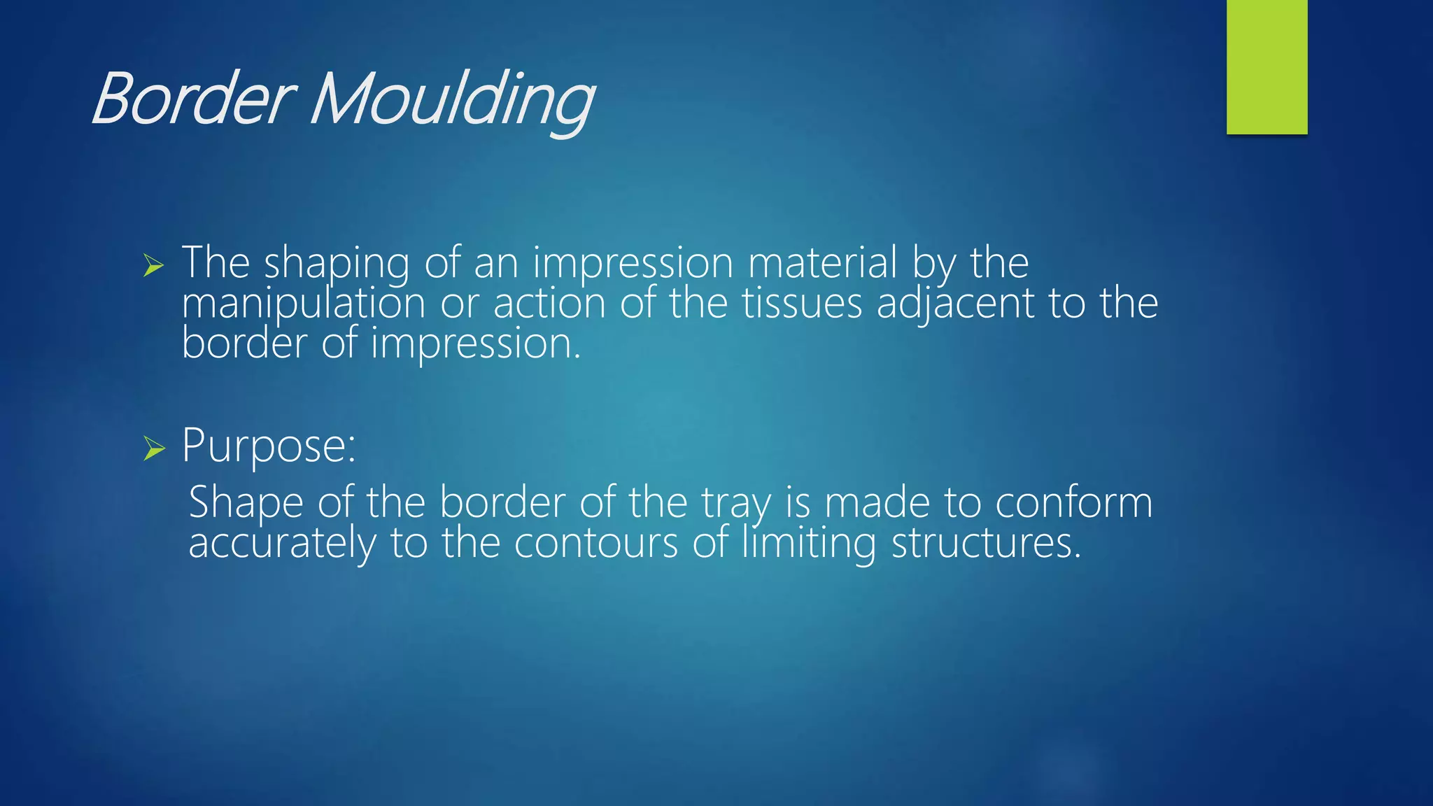 Border Moulding in Complete Denture Prosthesis | PPTX