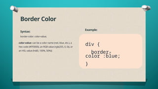 Borders in CSS Borders in CSS border color border radius border style and border shorthand .pptx