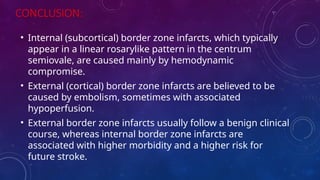 Border zone infarcts in cerebrum and cerebellum .pptx
