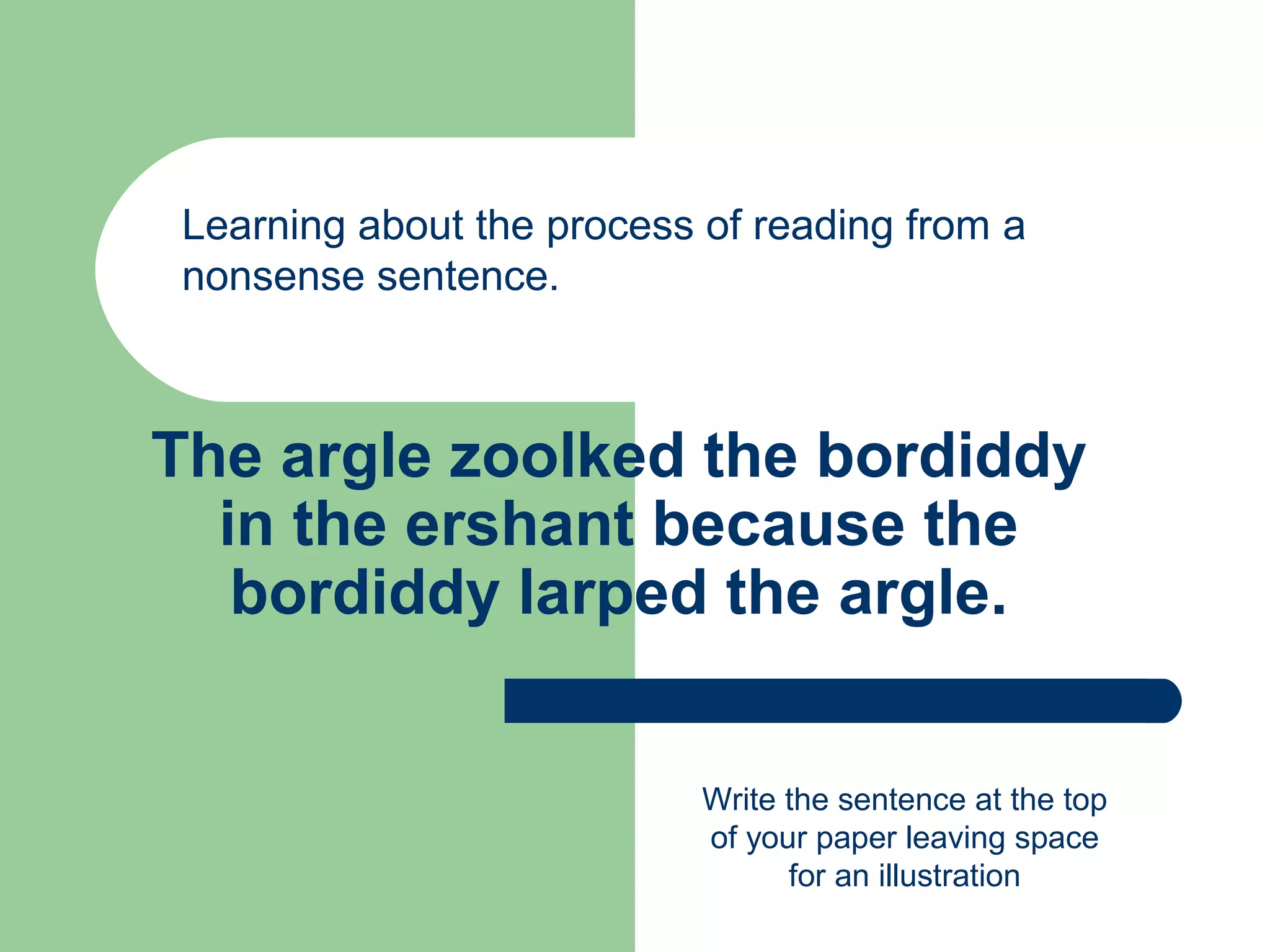 Using a nonsense sentence to explain the process of reading | PPT