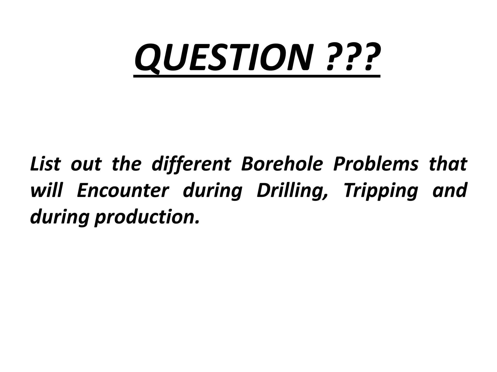Borehole and Drilling problems | PPTX