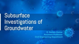 Subsurface investigation of groundwater | PPTX