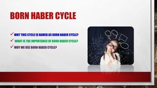 Born Haber cycle | PPTX