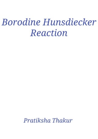 Borodine Hunsdiecker Reaction | PDF