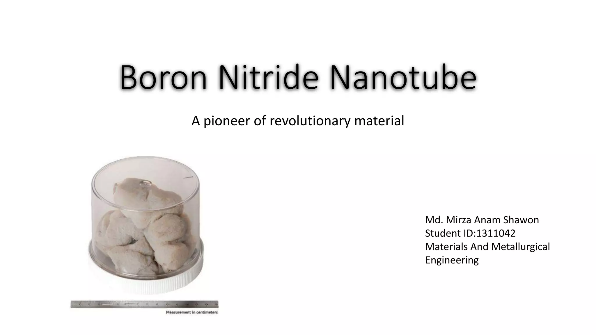 Boron nitride nanotube | PPTX | Chemistry | Science