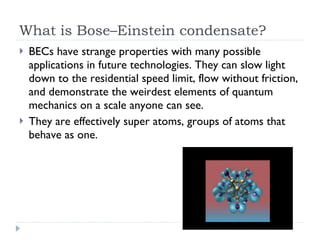 Example Of Bose Einstein Condensate State Of Matter