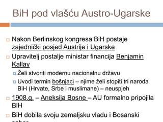 Bosna i Hercegovina pod vlašću Austro-Ugarske | PPTX