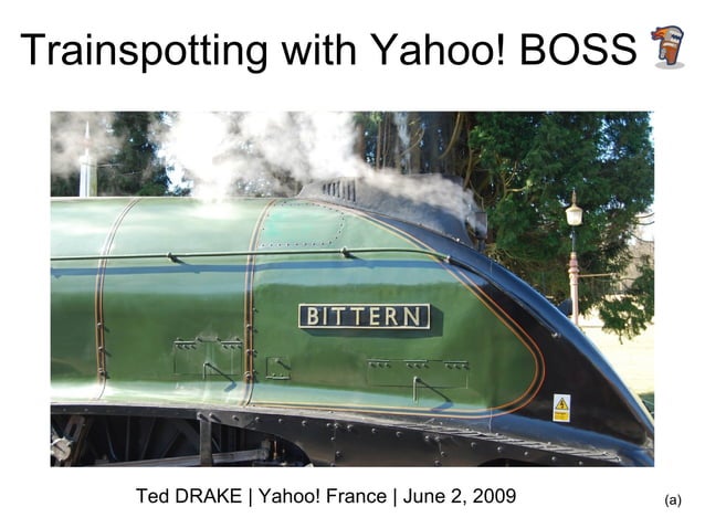 Yahoo! BOSS and trainspotting | PPT