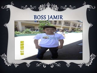 Boss jamir | PPT
