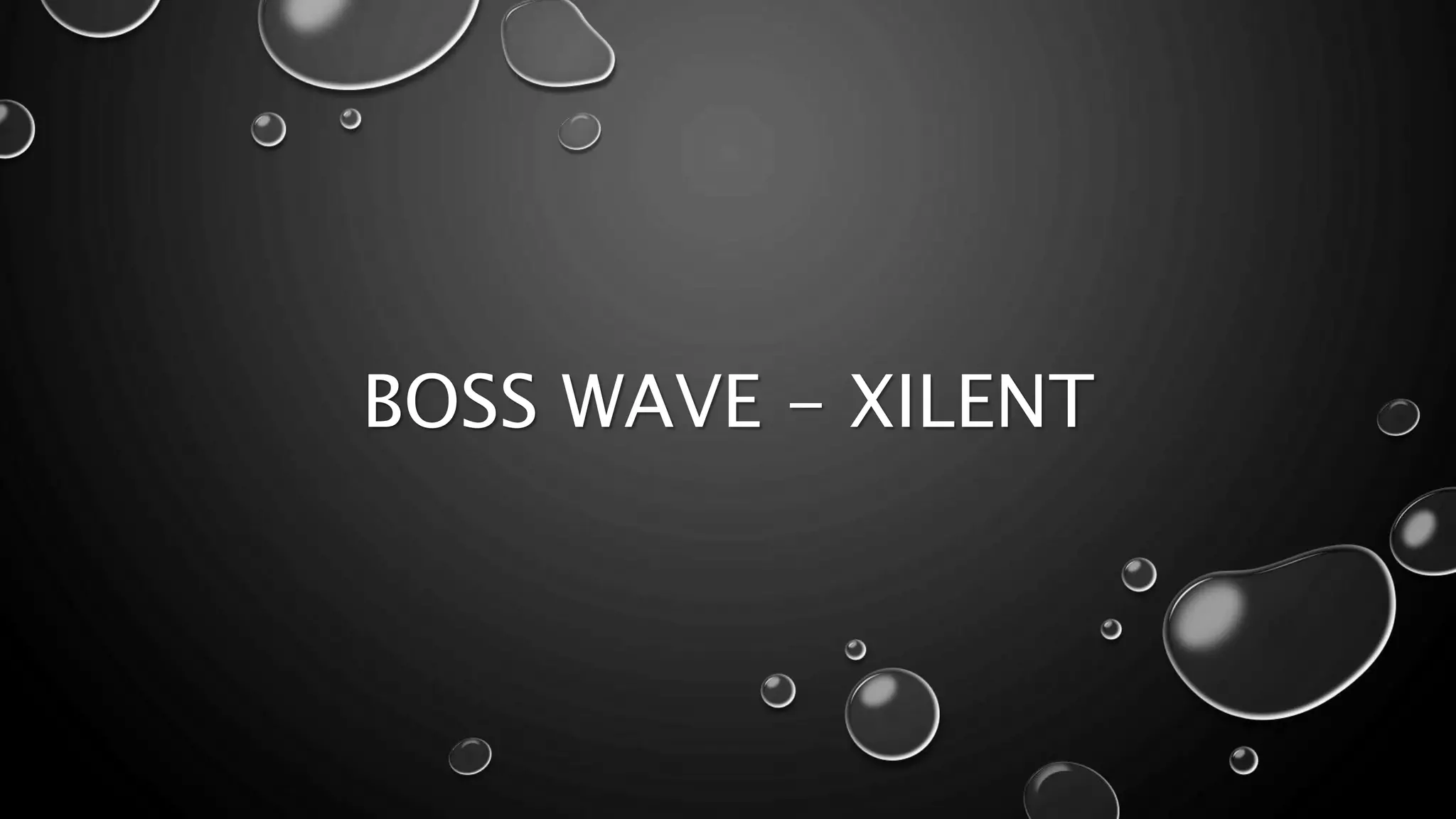 Boss wave xilent analysis | PPTX