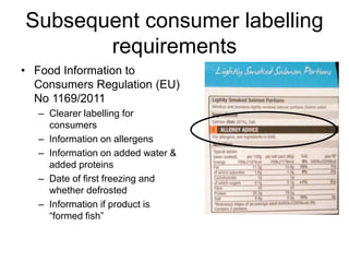 The development and implementation of European regulations for (fish ...
