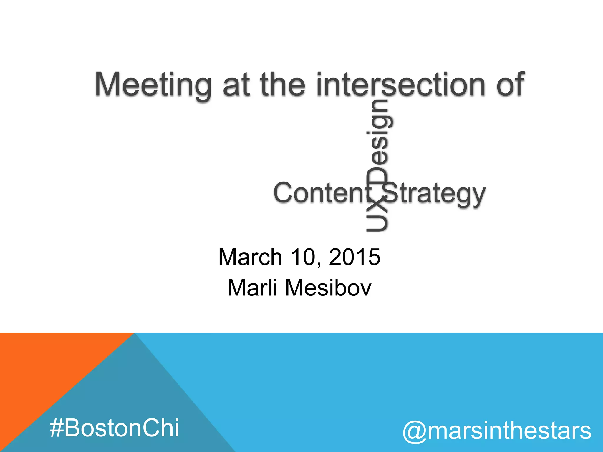 Meeting at the Intersection of UX Design and Content Strategy | PPT