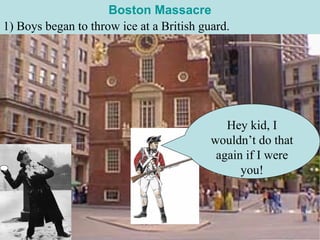 Boston massacre & Boston Tea Party | PPT