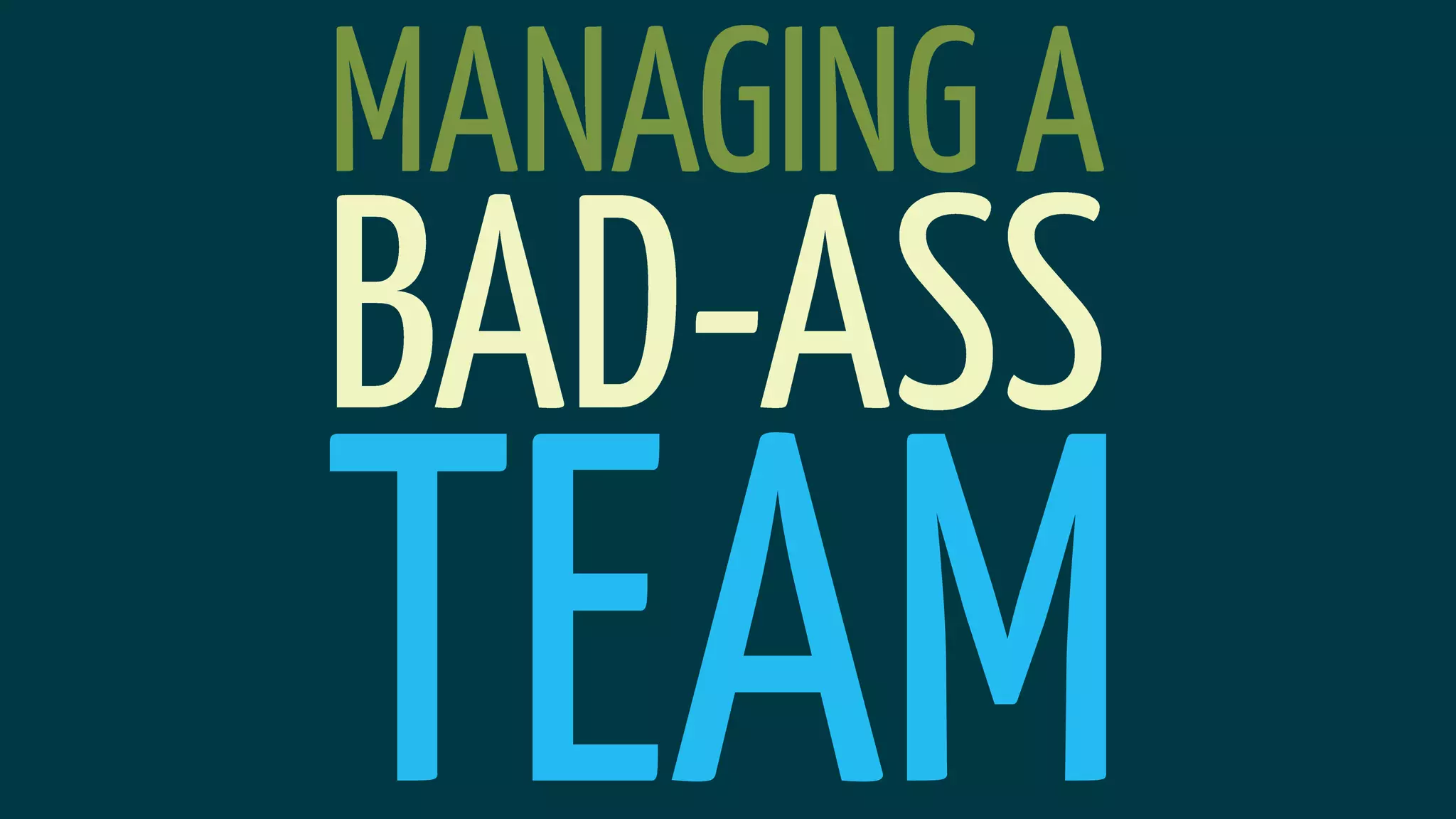 BoS USA 2018 Mikey Trafton Managing a Badass Team | PDF