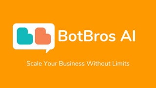 BotBros Bot Pitch Deck.pptx