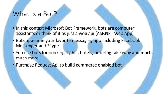An introduction to Microsoft Bot Framework | PPTX | Computing | Technology & Computing